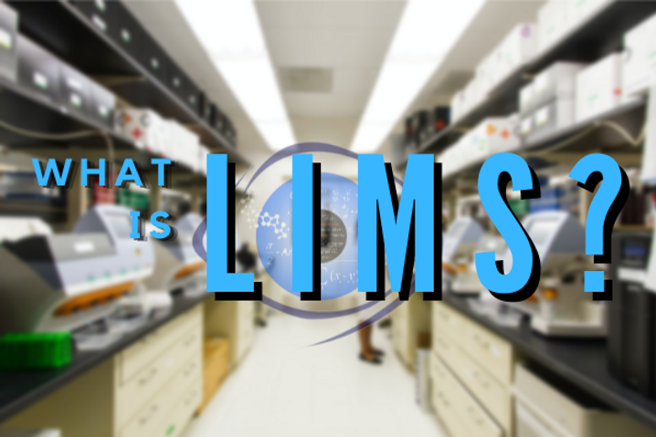 What is LIMS: Everything You Need To Know