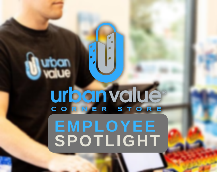 Urban Value Corner Store Employee SpotlightUrban Value Store