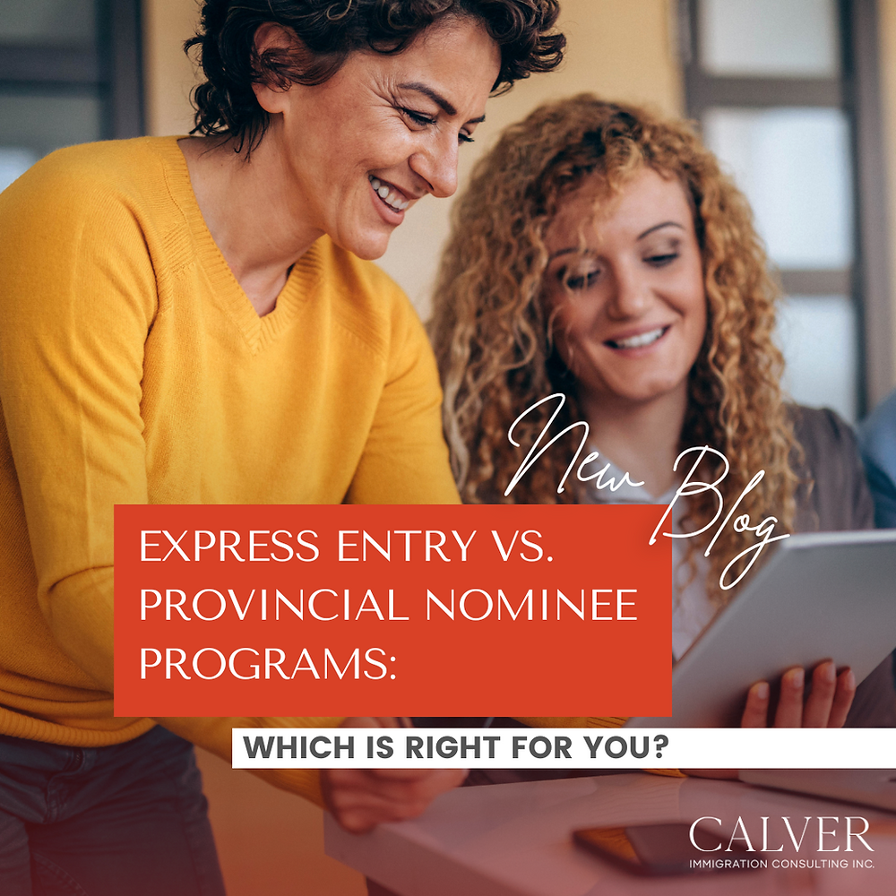 Express Entry vs. Provincial Nominee Programs: Which is Right for You?