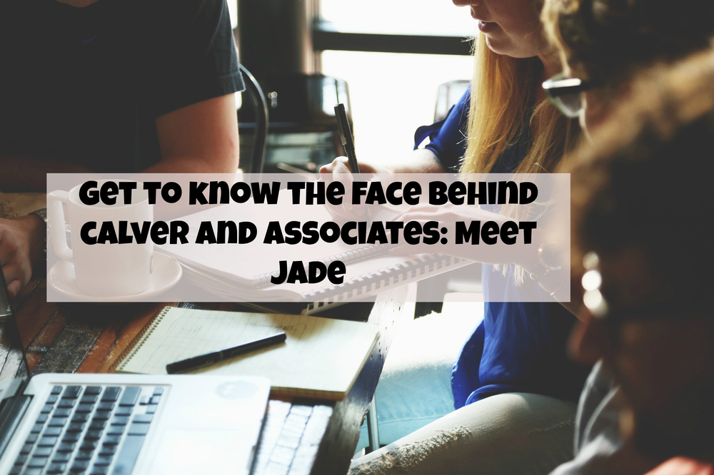 Get to Know the Face Behind Calver and Associates: Meet Jade