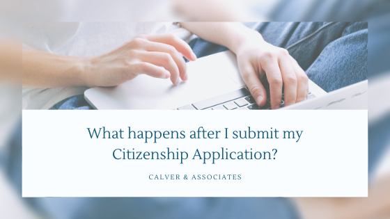 What Happens After I Send My Citizenship Application?
