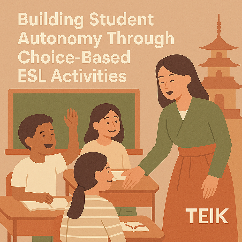 Building Student Autonomy Through Choice-Based ESL Activities