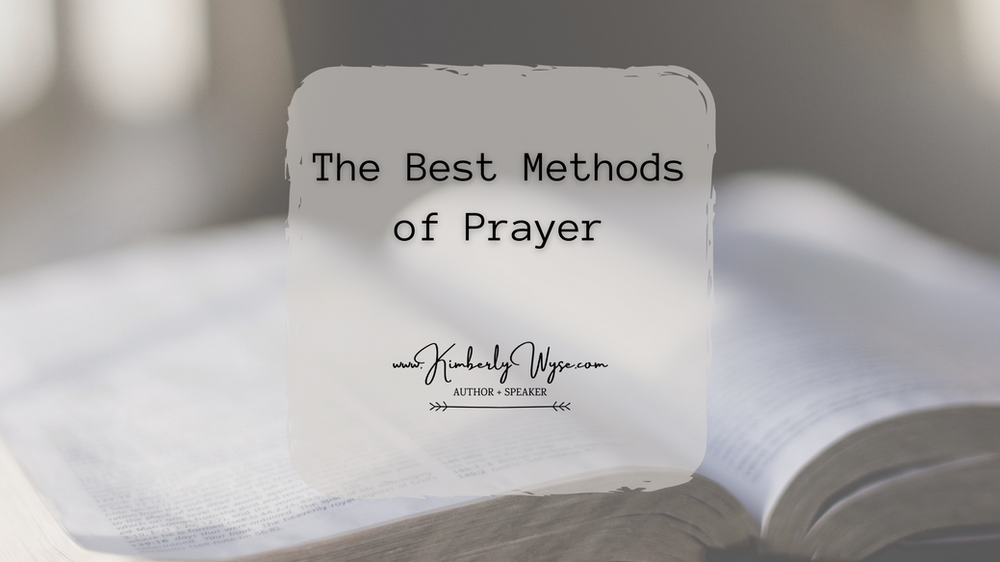 The Best Methods of Prayer