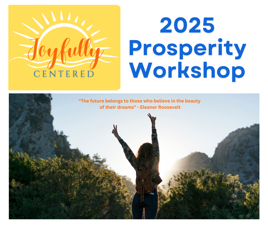 2025 Joyfully Centered Prosperity Workshop | Joyfully Centered
