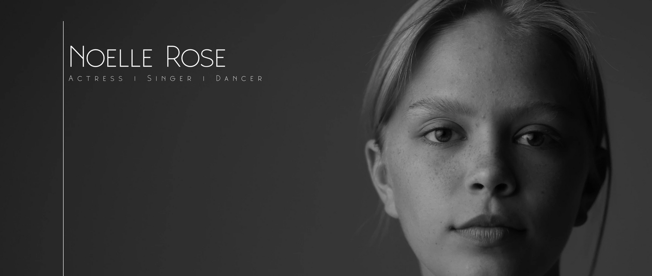 Home | Noelle Rose Actor - Singer - Dancer