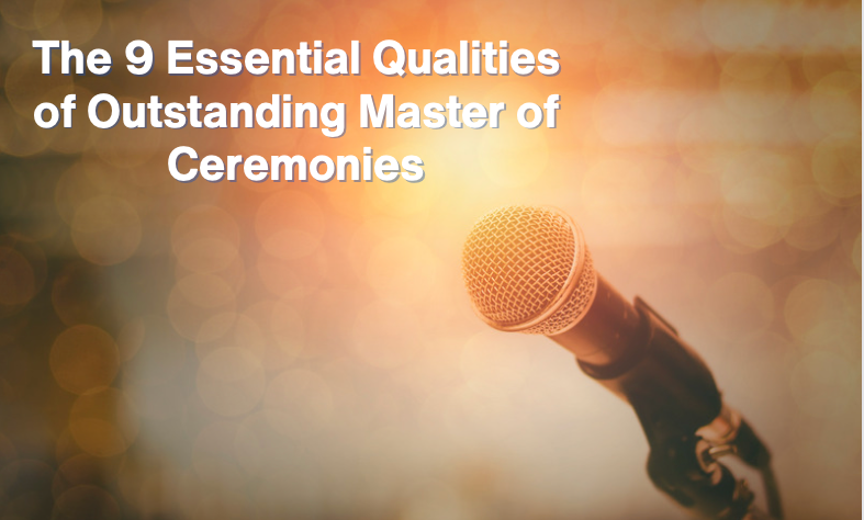 The Nine Essential Qualities of Outstanding Master of Ceremonies