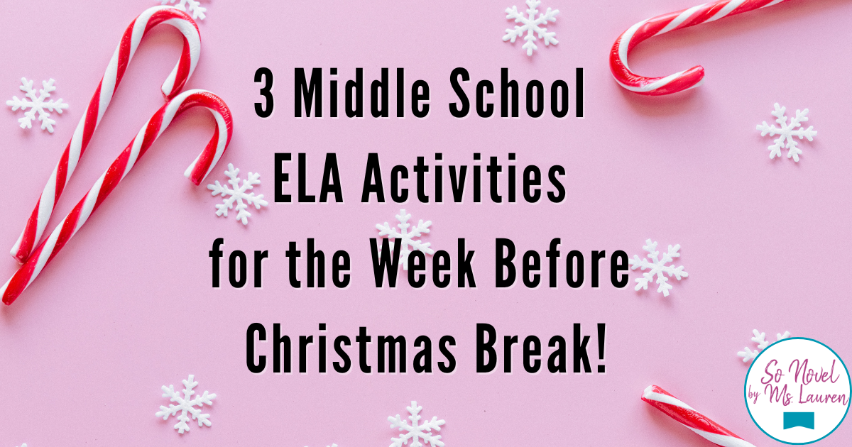3 Middle School ELA Activities for the Week Before Christmas Break