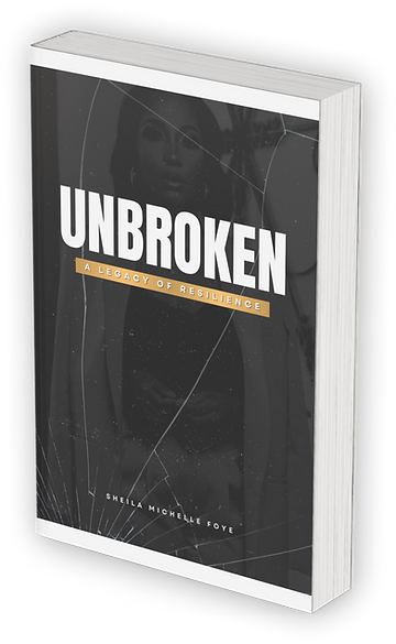 Unbroken | A Legacy of Resilience | Sheila Michelle