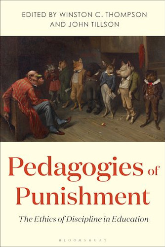 Pedagogies of Punishment: The Ethics of Discipline in Education ...