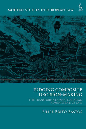 Judging Composite Decision-Making: The Transformation of European Ad ...