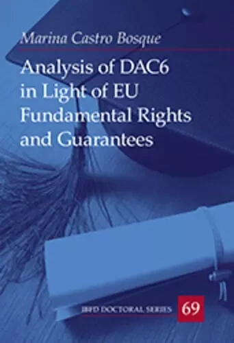 Analysis of DAC6 in Light of EU Fundamental Rights and Guarantees ...