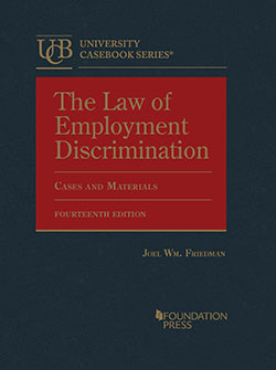 The Law of Employment Discrimination: Cases and Materials. 14th ed ...