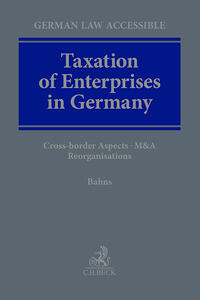 Taxation of Enterprises in Germany: Cross-border Aspects, M&A, Reorg ...