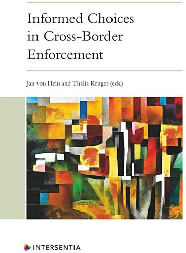 Informed Choices in Cross-Border Enforcement: The European State of ...