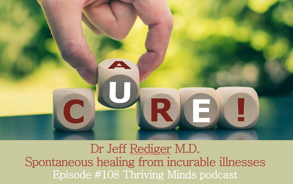 CURED. Spontaneous healing from incurable illnesses. Dr Jeff Rediger M ...