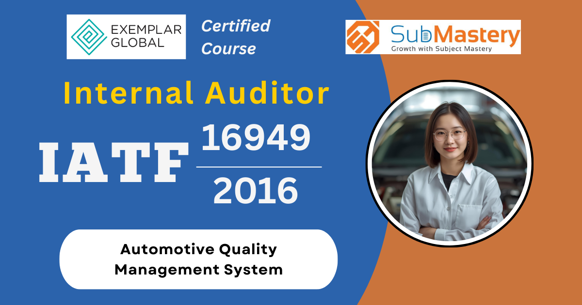 IATF 16949 EG Internal Auditor | Submastery