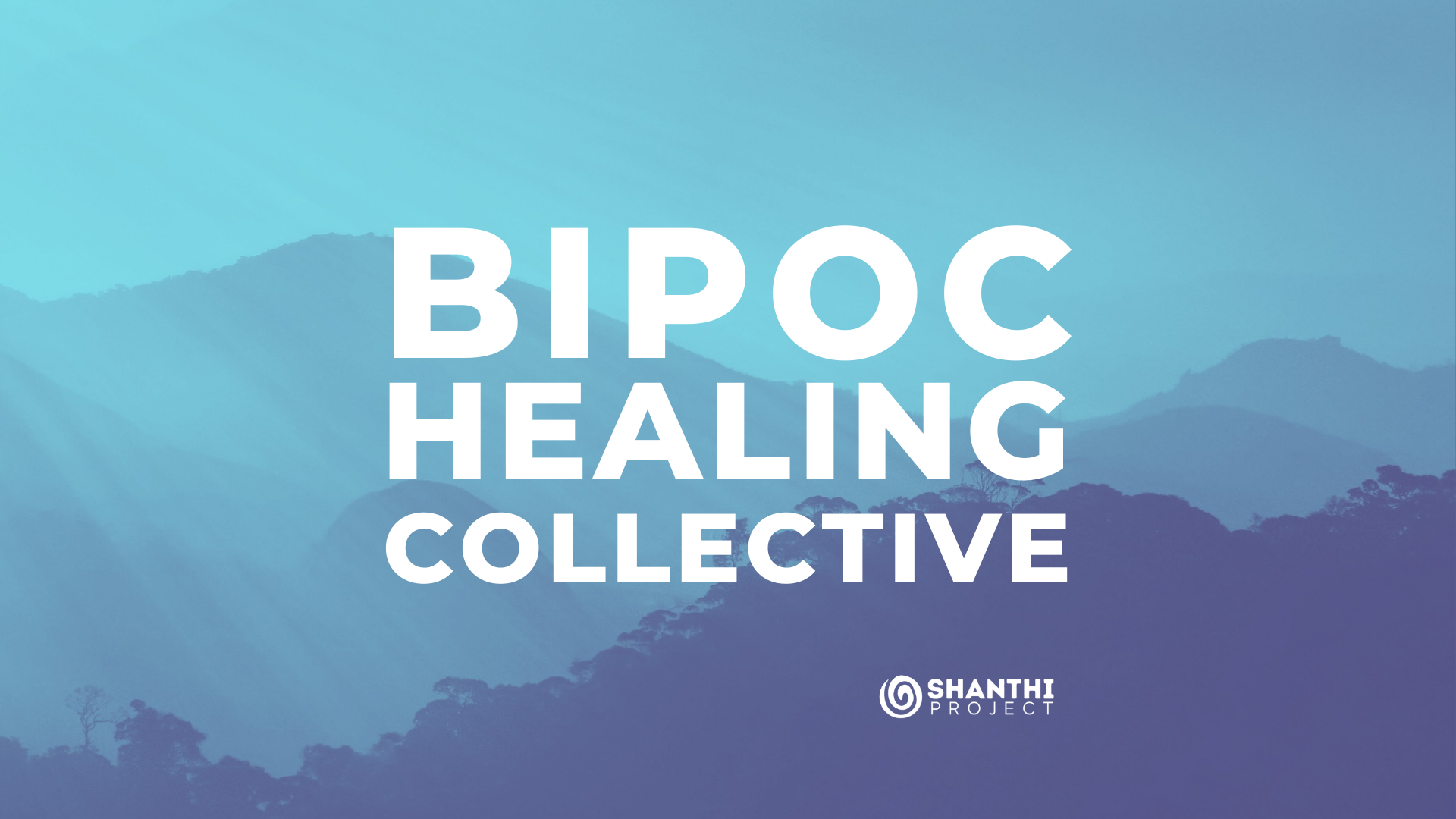 BIPOC Healing Collective | Shanthi Project