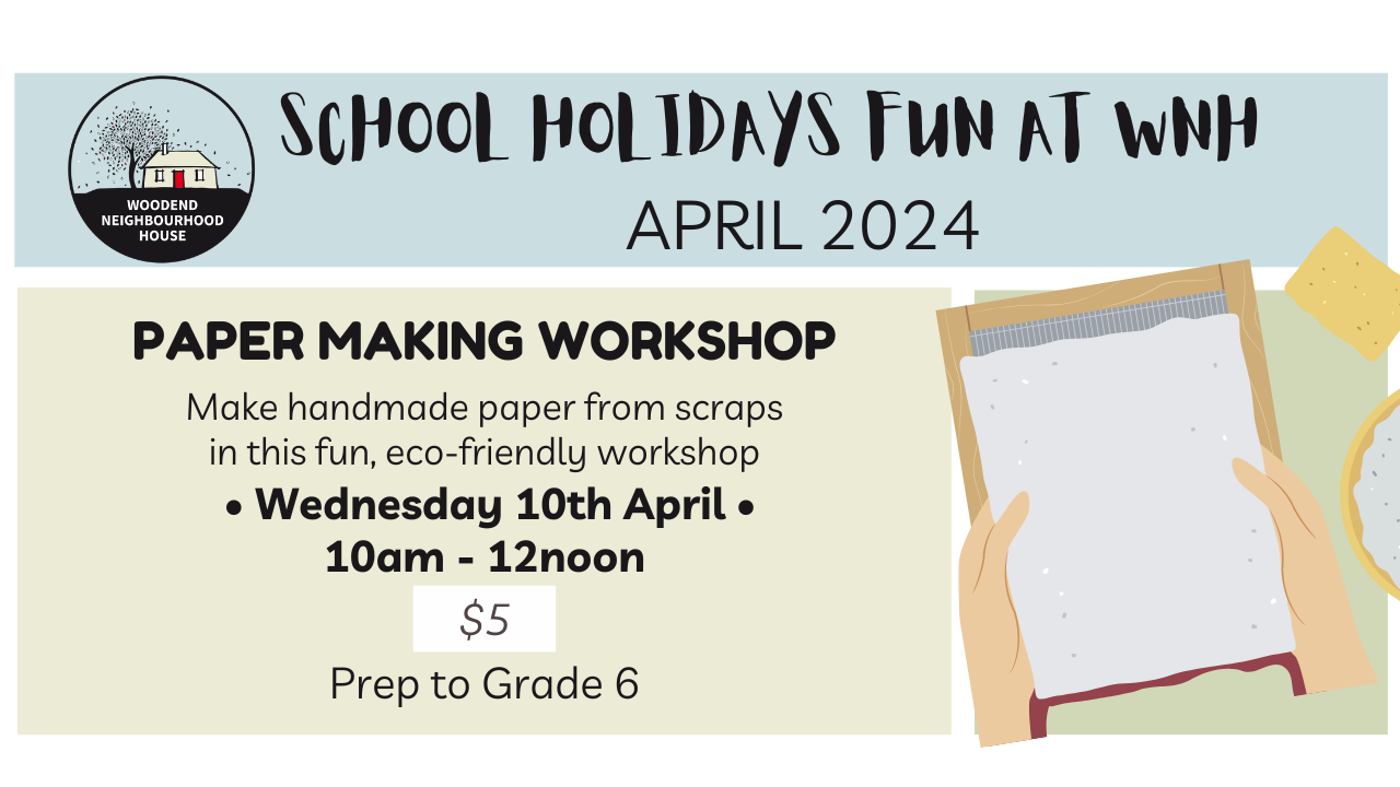 Paper Making Workshop - School Holidays Fun at WNH | Woodend NH