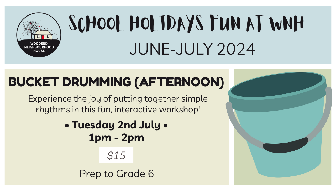 Bucket Drumming Workshop (afternoon) - School Holidays Fun at WNH ...