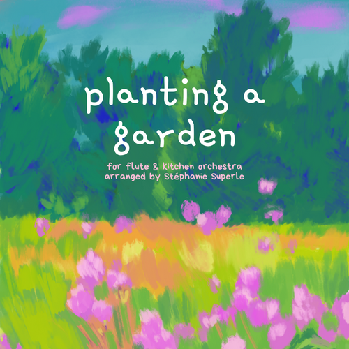 Planting a Garden - for Flute & Kitchen Orchestra | FlutePlay