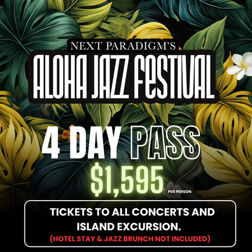 4 Day Pass | Aloha Jazz Festival
