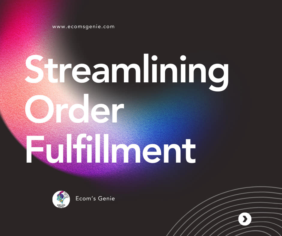 Streamlining Order Fulfillment