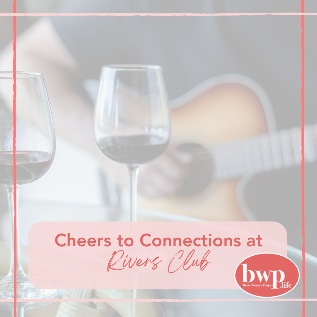 Cheers to Connections at Rivers Club | BWP