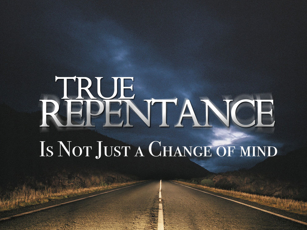 Repentance is Not Just a Change of Mind
