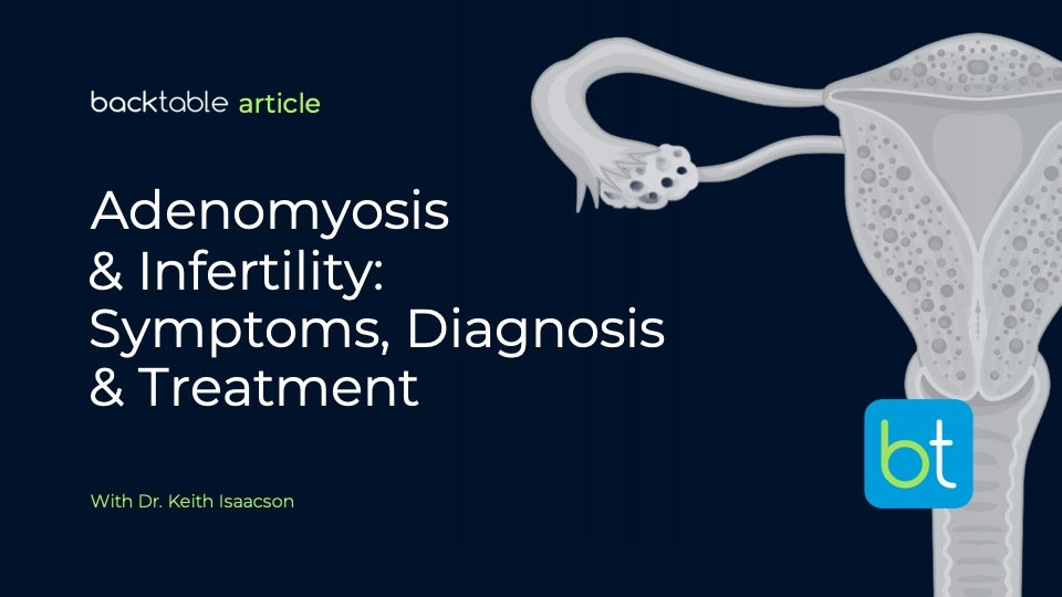 Adenomyosis & Infertility: Symptoms, Diagnosis & Treatment