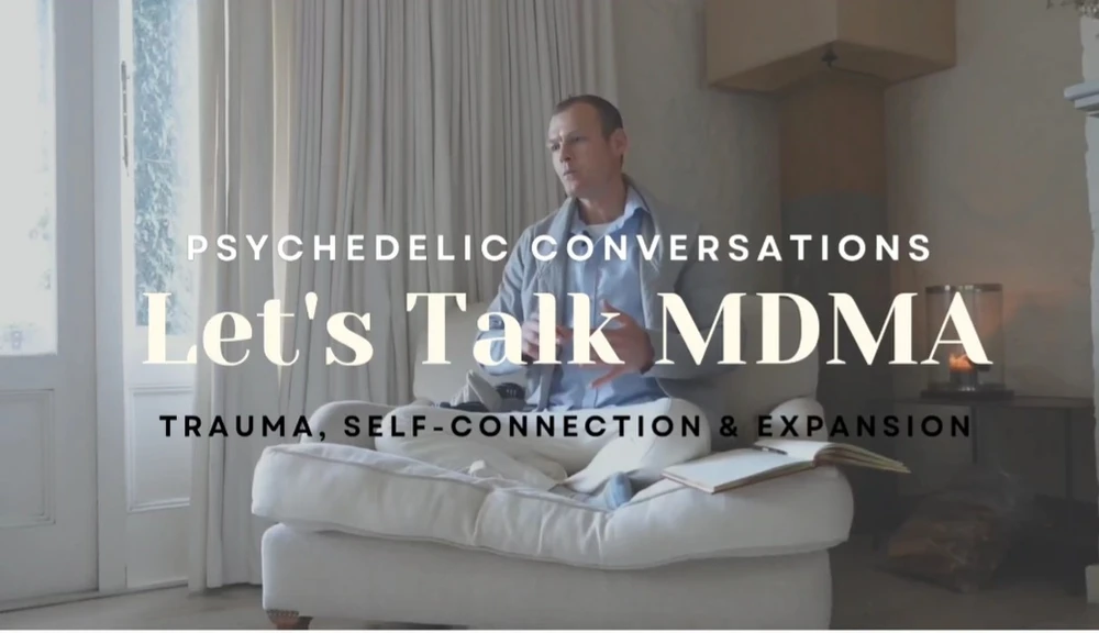 MDMA Talk: Trauma, Self-Connection & Expansion | Psychedelic Society