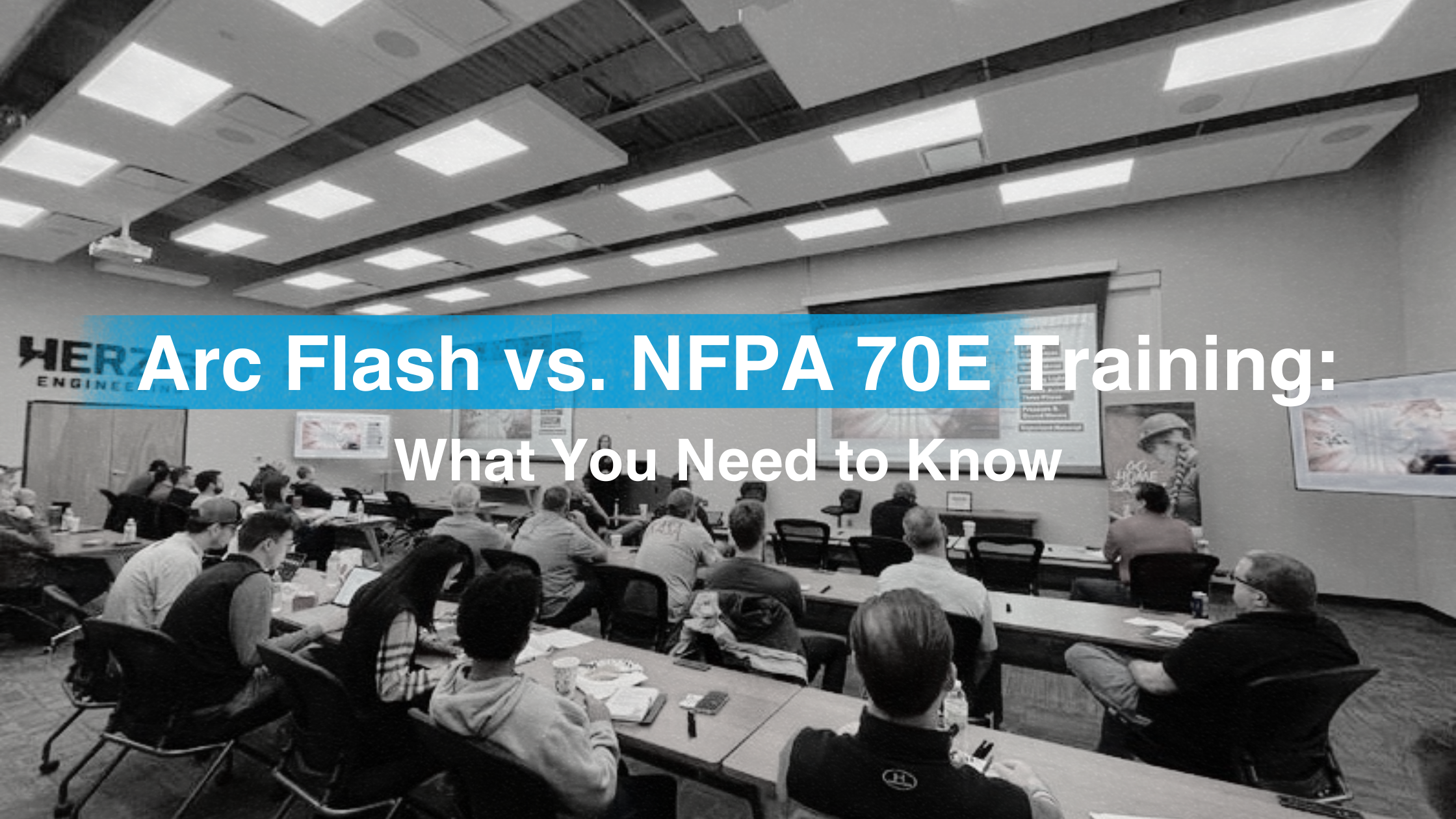 Arc Flash vs. NFPA 70E Training: What You Need to Know