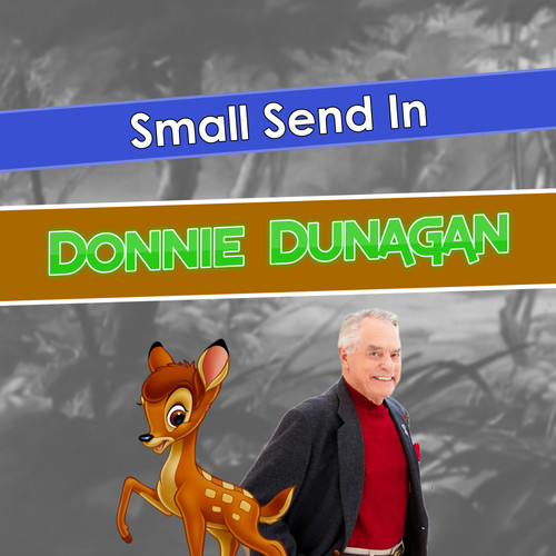 Small Send In - Donnie Dunagan | CelebWorx