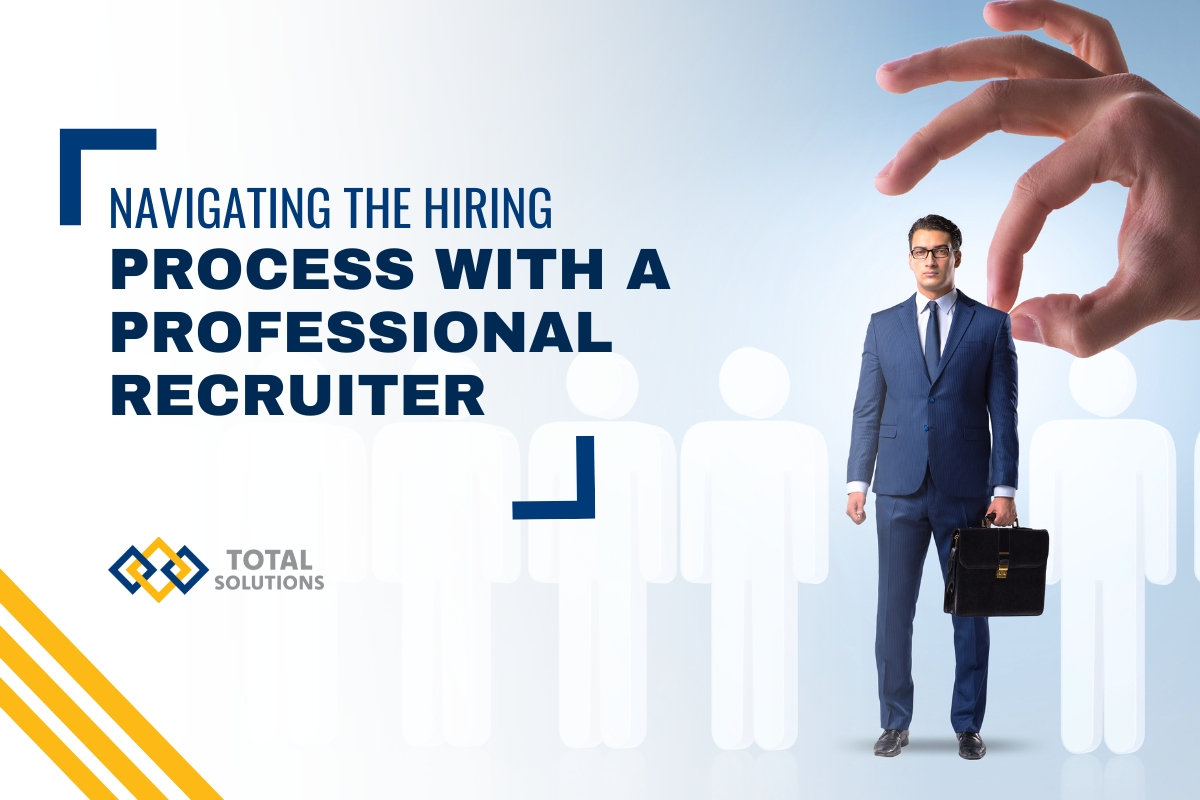 Navigating the Hiring Process with a Professional Recruiter ...