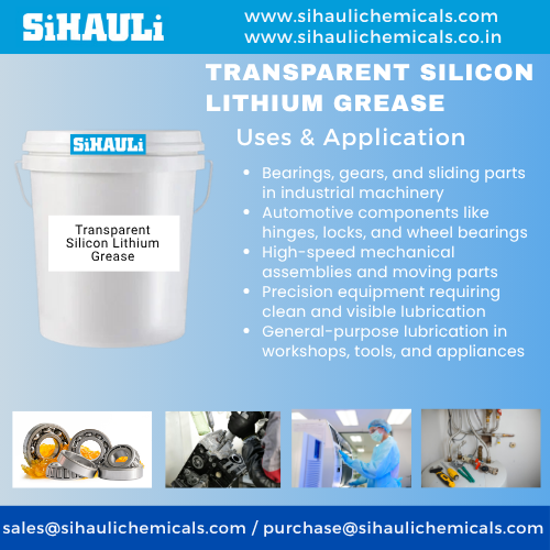 Transparent Silicon Lithium Grease | Sihauli Chemicals