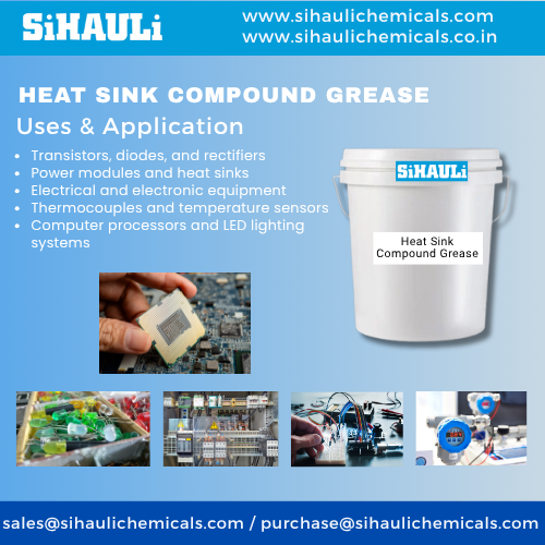 Heat Sink Compound Grease | Sihauli Chemicals
