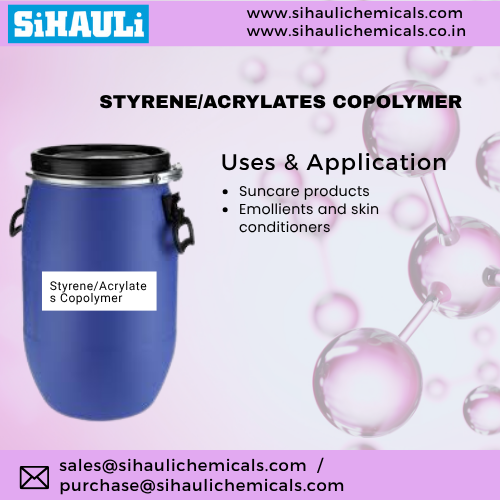 Styrene/Acrylates Copolymer | Sihauli Chemicals