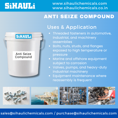 Anti Seize Compound | Sihauli Chemicals