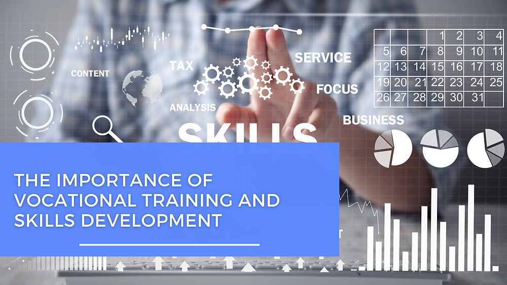 The Importance of Vocational Training and Skills Development