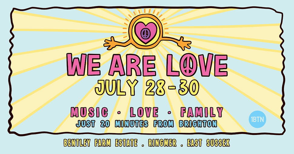 We Are Love | 1BTN Music Festival | Brighton, UK