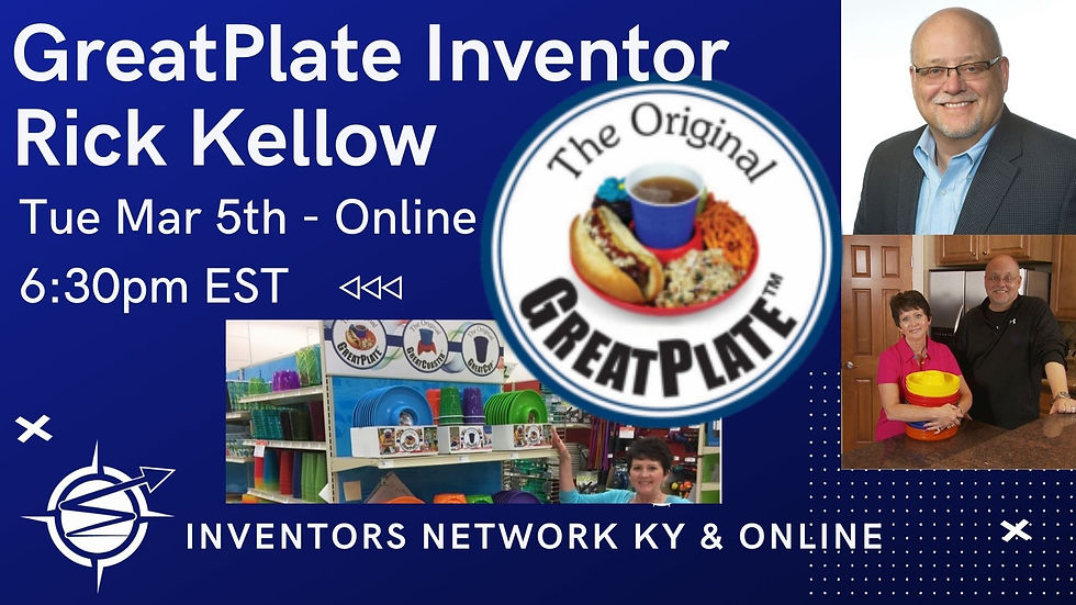 Learn From GreatPlate Inventor/Entrepreneur Rick Kellow | Inventors ...