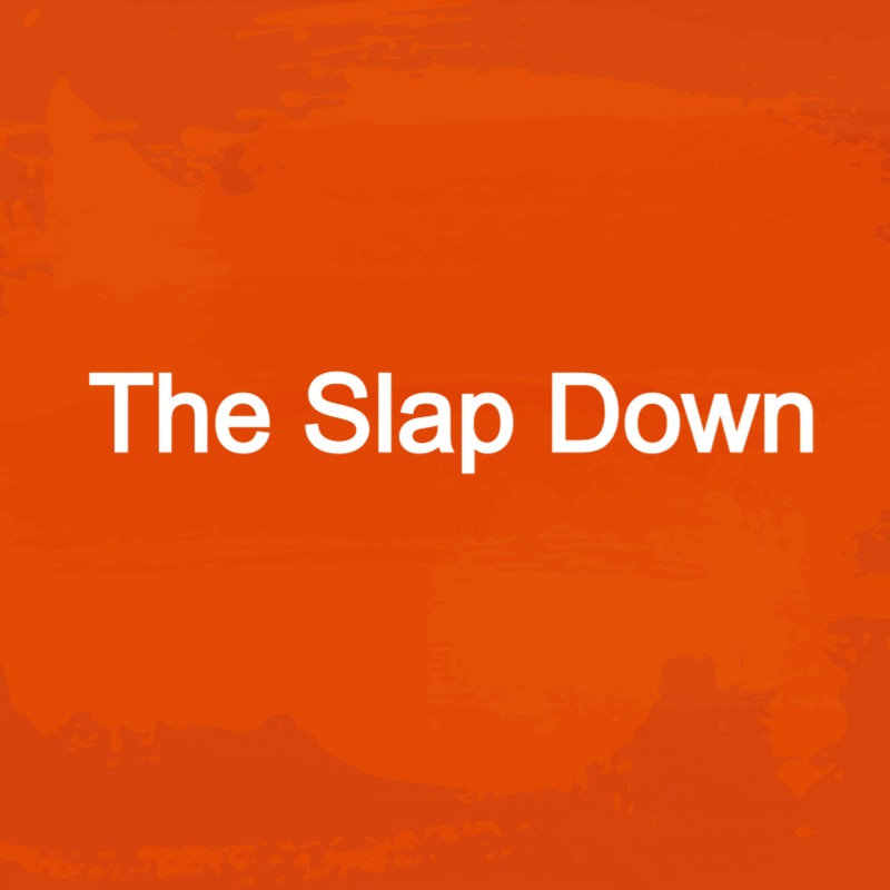 The Slap Down