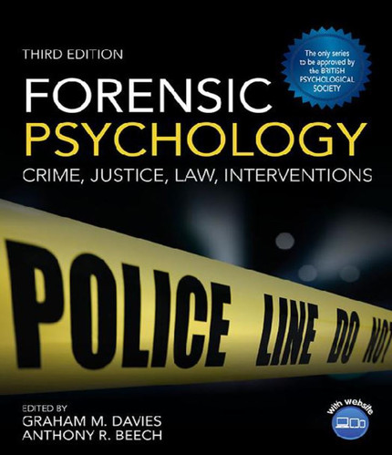 Forensic Psychology: Crime, Justice, Law, Interventions, 3rd Edition ...