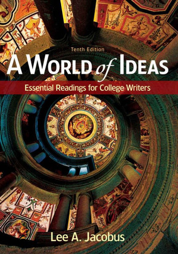 A World of Ideas: Essential Readings for College Writers Tenth Edition ...