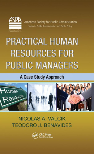 Practical Human Resources for Public Managers: A Case Study Approach ...