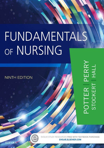 Fundamentals of Nursing 9th Edition by Patricia A. Potter RN PhD FAAN