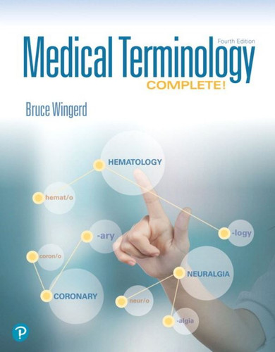 Medical Terminology Complete! 4th Edition by Bruce Wingerd | Textbookhaven