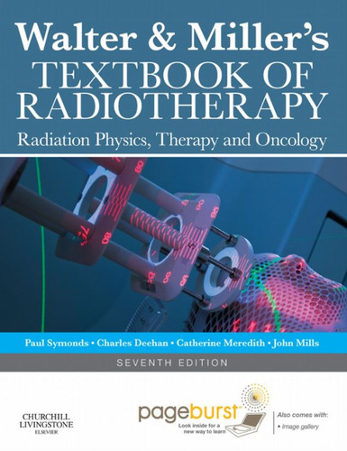 Walter and Miller's Textbook of Radiotherapy E-book: Radiation Physics ...