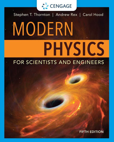 Modern Physics for Scientists and Engineers 5th Edition by Stephen T. Thornton | Textbookhaven