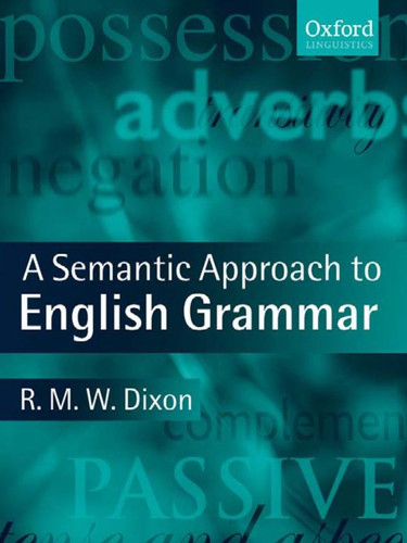 A Semantic Approach to English Grammar (Oxford Textbooks in Linguistics ...