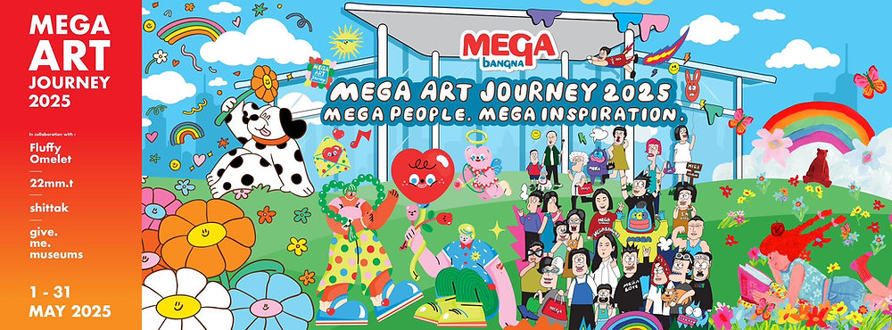 เมกาบางนา เปิดตัว “MEGA ART JOURNEY 2025: MEGA PEOPLE. MEGA INSPIRATION ...